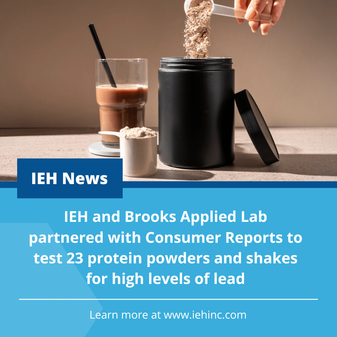 IEH and Brooks Applied Labs Contribute to Consumer Reports Study on Protein Powders and Shakes ...